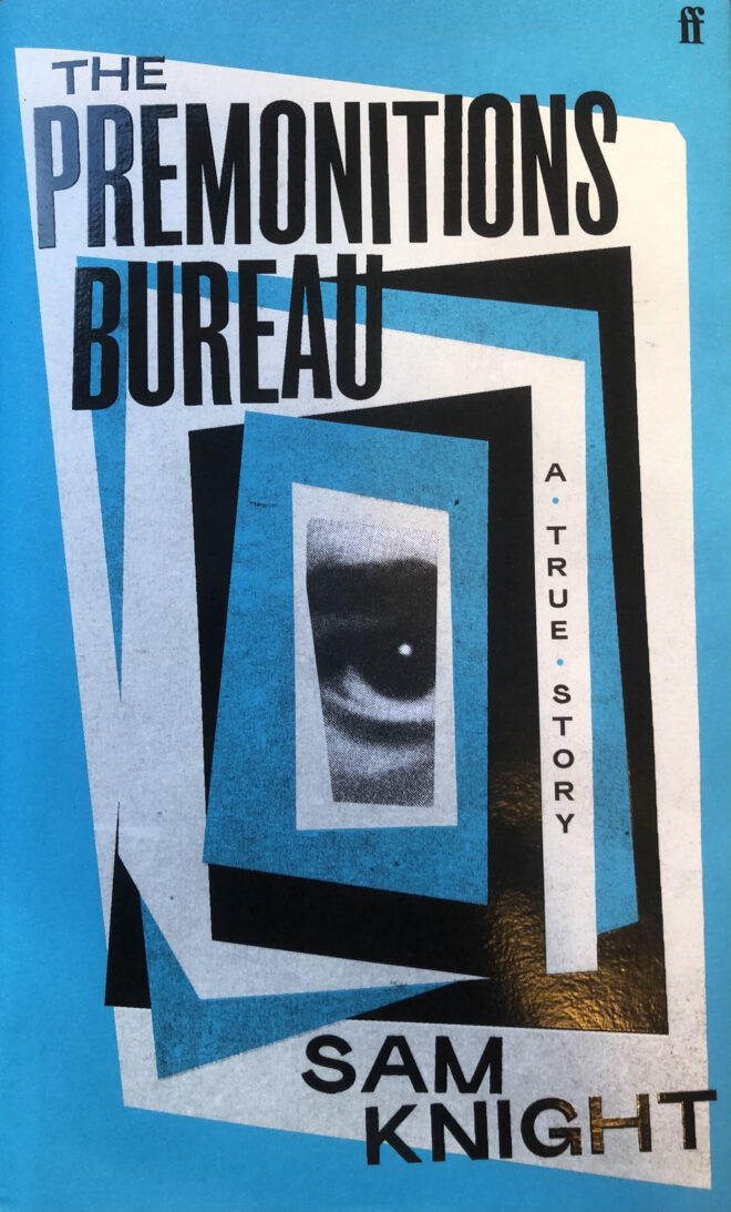 Review: The Premonitions Bureau: A True Story – Sam Knight | Mark Fox