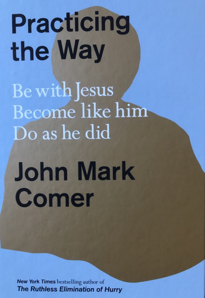 Review: Practicing the Way – John Mark Comer | Mark Fox
